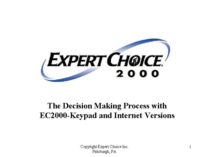 The Decision Making Process with EC 2000 Keypad