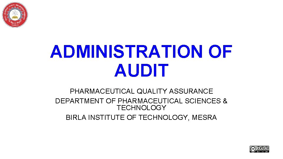 ADMINISTRATION OF AUDIT PHARMACEUTICAL QUALITY ASSURANCE DEPARTMENT OF