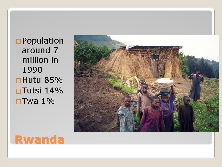 Hotel Rwanda Historical Background of Rwandan Genocide in