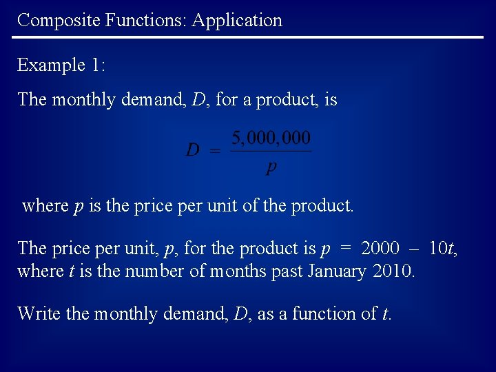 Composite Functions Application Example 1 The monthly demand