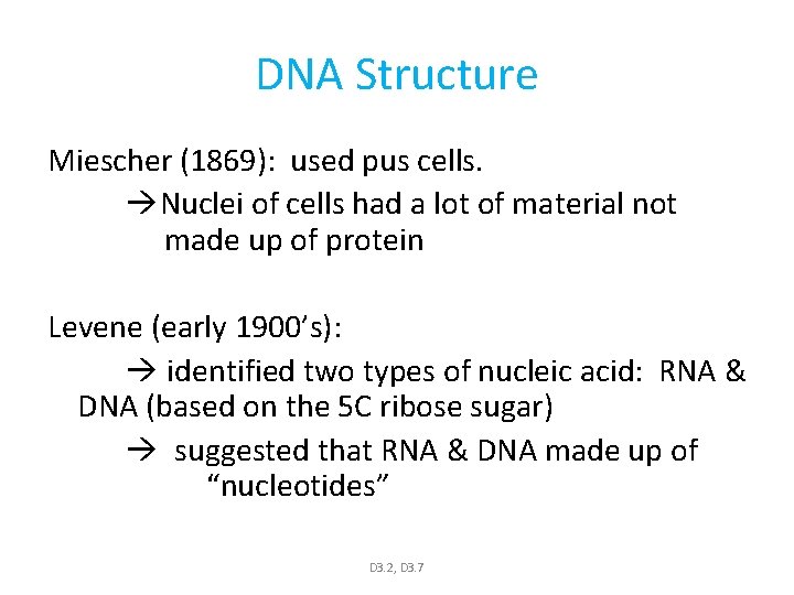 DNA Structure Miescher 1869 used pus cells Nuclei