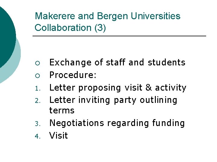 North South Collaboration The Case of Ui B