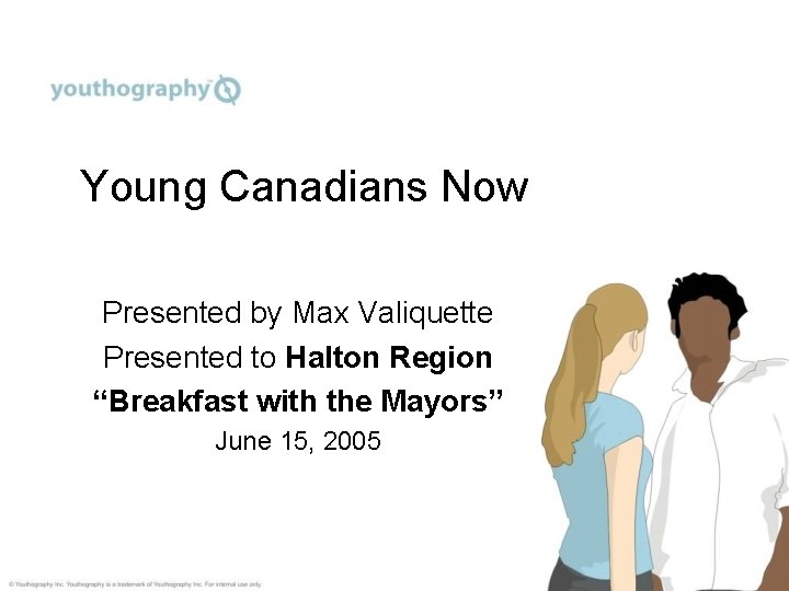 Young Canadians Now Presented by Max Valiquette Presented