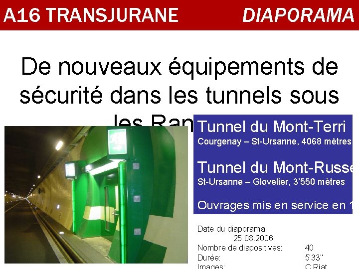 A 16 TRANSJURANE DIAPORAMA De nouveaux quipements de