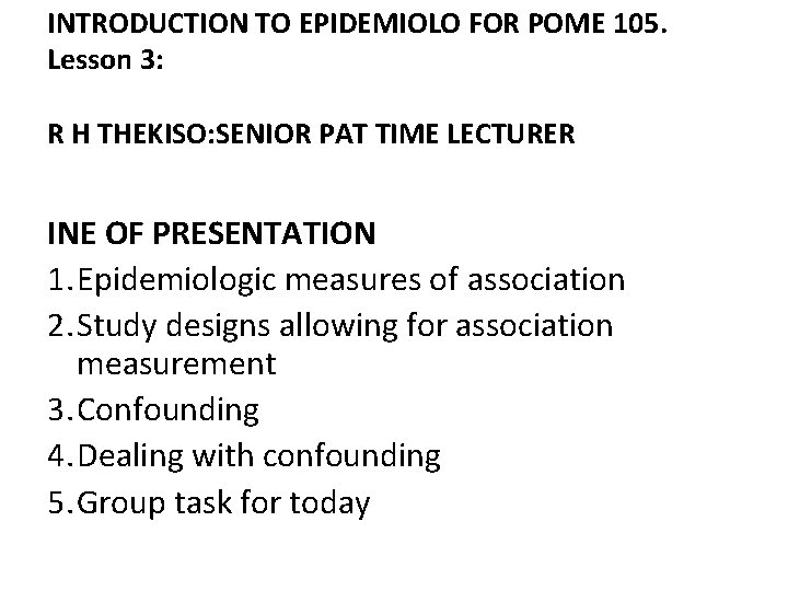 INTRODUCTION TO EPIDEMIOLO FOR POME 105 Lesson 3