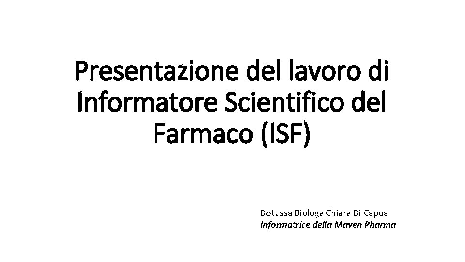 Presentazione del lavoro di Informatore Scientifico del Farmaco
