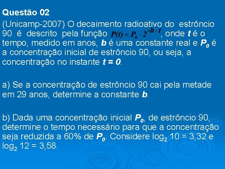 Questo 02 Unicamp2007 O decaimento radioativo do estrncio