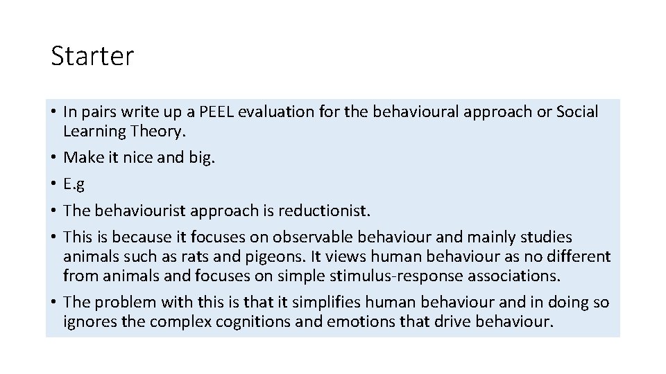 Starter In pairs write up a PEEL evaluation