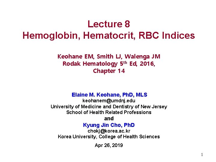 Lecture 8 Hemoglobin Hematocrit RBC Indices Keohane EM
