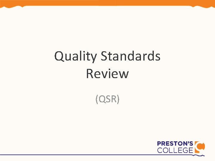 Quality Standards Review QSR QSR OFSTED for HE
