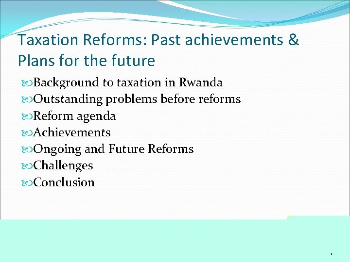 Taxation Reforms Past achievements Plans for the future