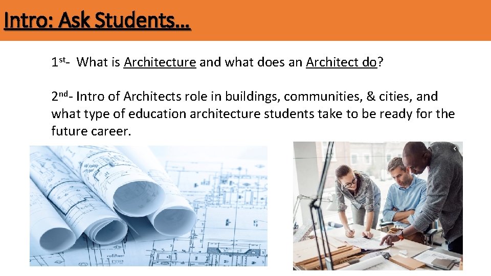 The Architects dream ESSENTIAL QUESTION Why do architects