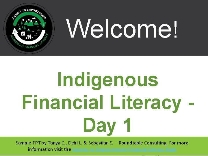 Welcome Indigenous Financial Literacy Day 1 Sample PPT