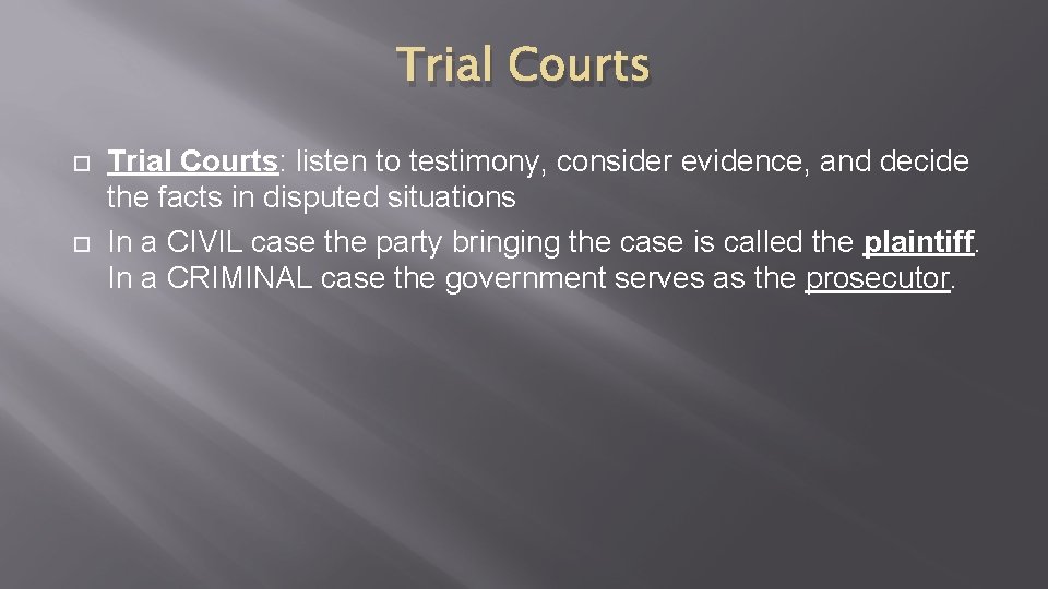 CHAPTER 5 THE COURT SYSTEM Trial Courts Trial