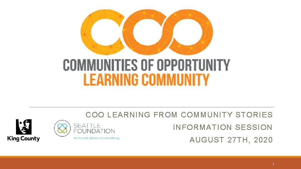 COO LEARNING FROM COMMUNITY STORIES INFORMATION SESSION AUGUST