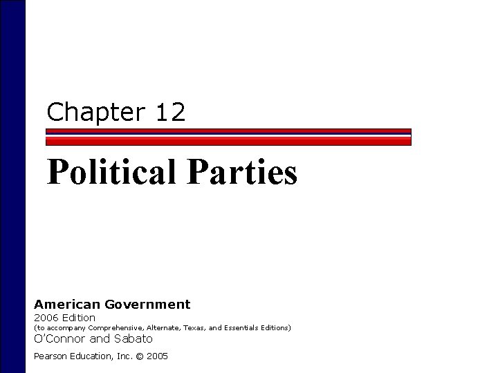 Chapter 12 Political Parties American Government 2006 Edition