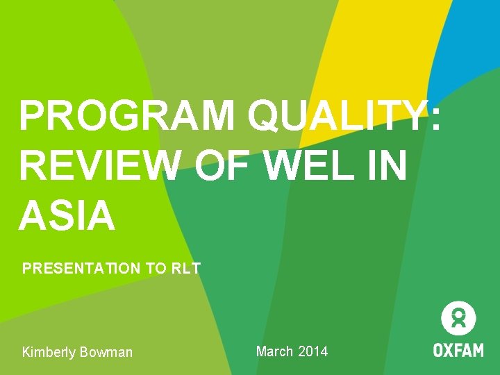 PROGRAM QUALITY REVIEW OF WEL IN ASIA PRESENTATION
