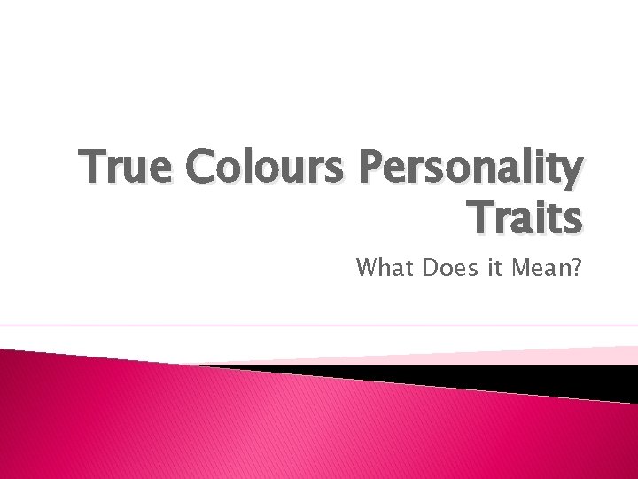 True Colours Personality Traits What Does it Mean