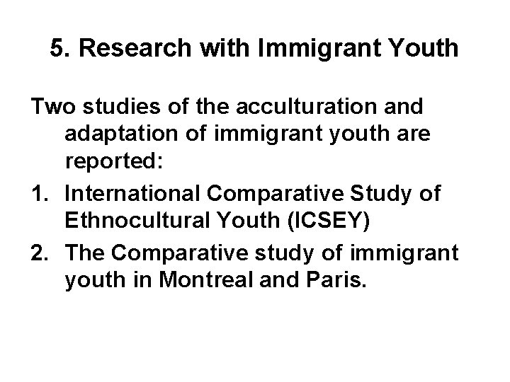 Acculturation and Adaptation of Immigrant Youth John W
