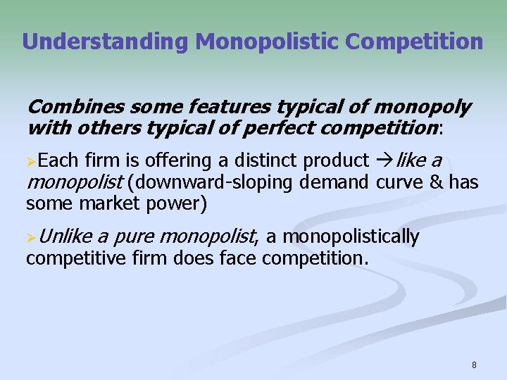 CHAPTER 16 Monopolistic Competition and Product Differentiation What