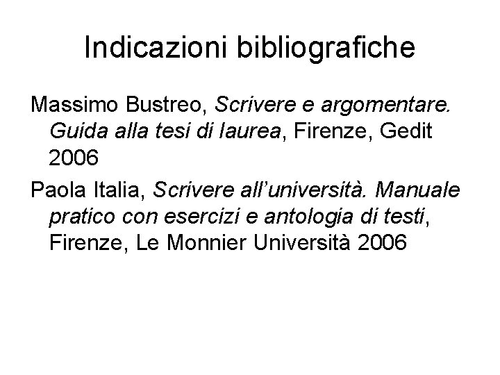 Elaborato finale Tesina Tesi compilativa Rassegna sistematica e