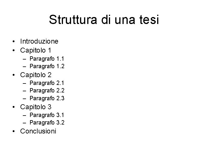 Elaborato finale Tesina Tesi compilativa Rassegna sistematica e