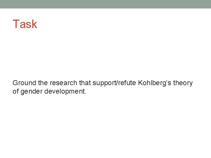 PSYCHOLOGICAL EXPLANATIONS Cognitive development theory Kohlbergs stages of
