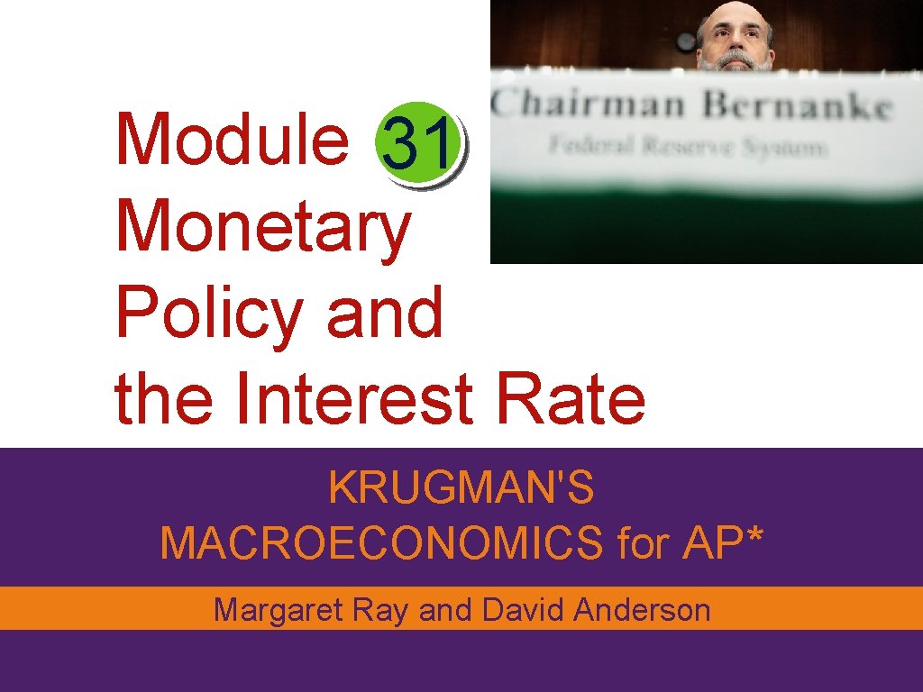 Module 31 Monetary Policy and the Interest Rate