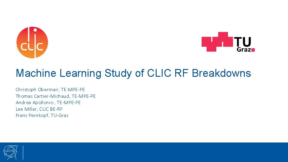 Machine Learning Study of CLIC RF Breakdowns Christoph