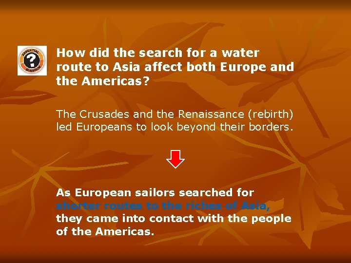How did the search for a water route