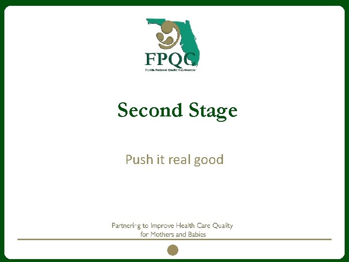 Second Stage Push it real good Session Outline