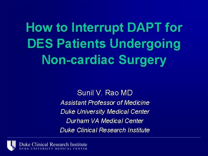 How to Interrupt DAPT for DES Patients Undergoing