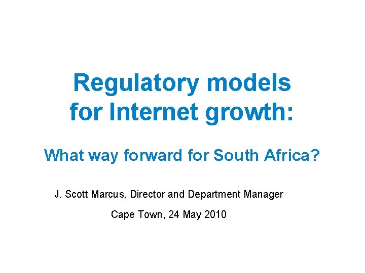 Regulatory models for Internet growth What way forward