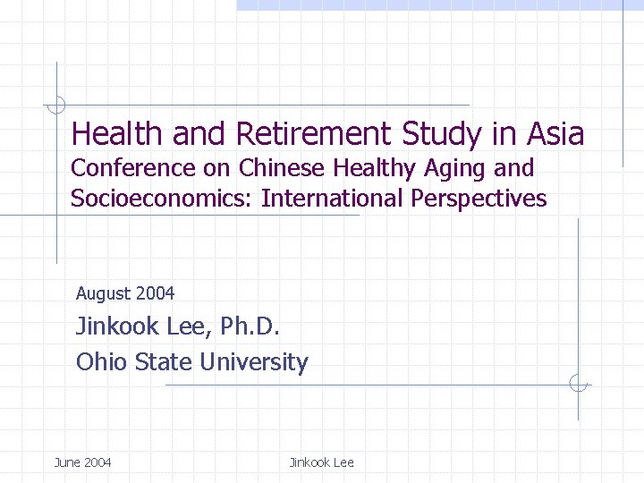 Health and Retirement Study in Asia Conference on