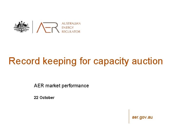 Record keeping for capacity auction AER market performance