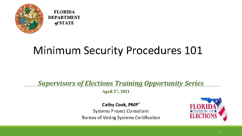 FLORIDA DEPARTMENT of STATE Minimum Security Procedures 101