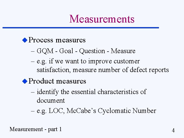 Software Measurement is essential for a science Measurement