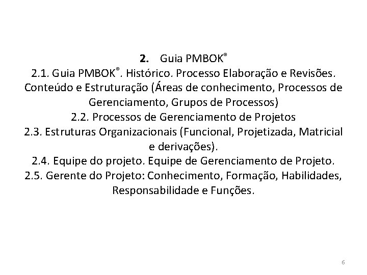GESTO DE PROJETOS 2 Guia PMBOK 2 1