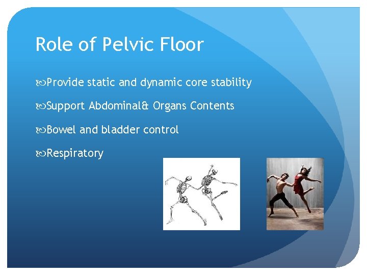 Pelvic Floor Control for Improved Performance Heather Engelbert