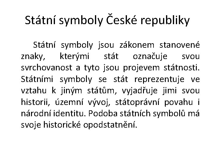 esk republika Sttn symboly VY32INOVACEZIKIII217 Sttn symboly esk