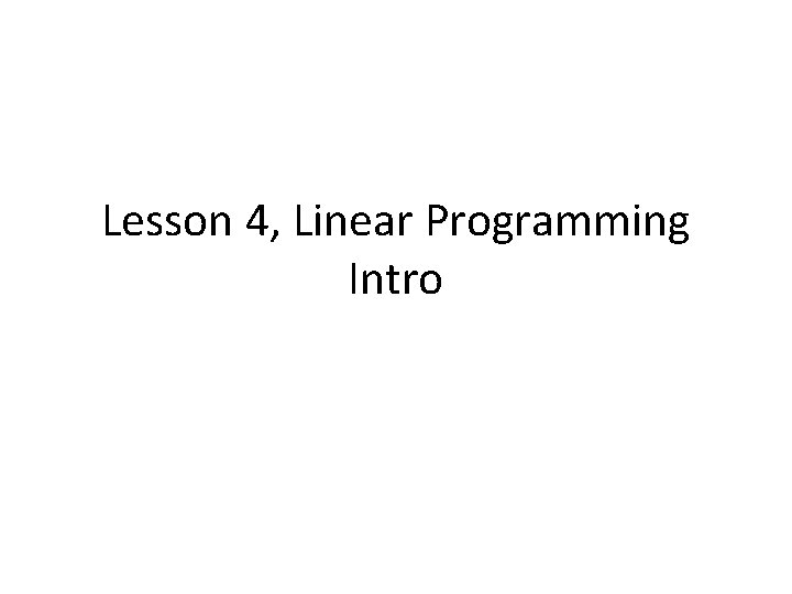 Lesson 4 Linear Programming Intro Warm Up P
