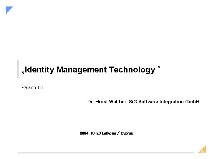 Identity Management Technology Version 1 0 Dr Horst