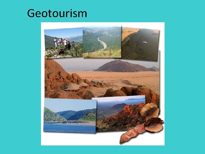 Geotourism Tourism What is it What does it