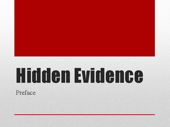 Hidden Evidence Preface 1 According to Sherlock Holmes