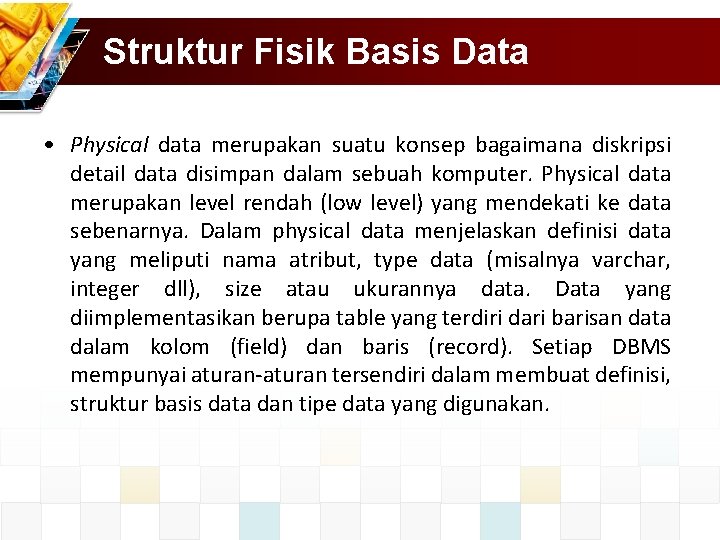 LOGO MATERI 1 Struktur hirarki Basis Data Entity