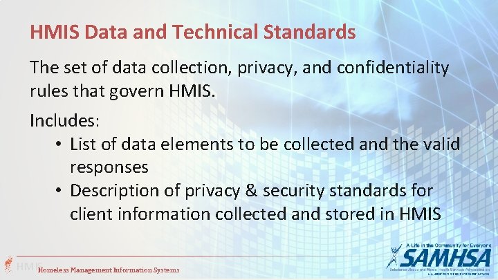 HMIS 101 Homeless Management Information System HMIS James