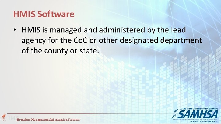 HMIS 101 Homeless Management Information System HMIS James