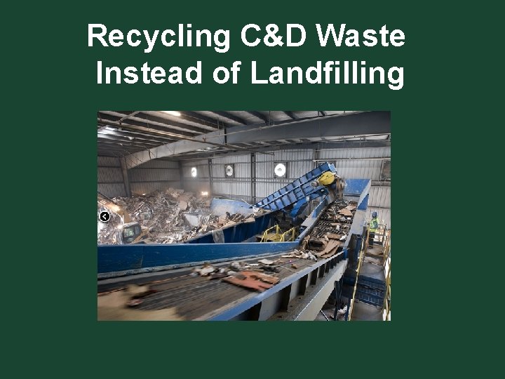 Recycling CD Waste Instead of Landfilling What CAN