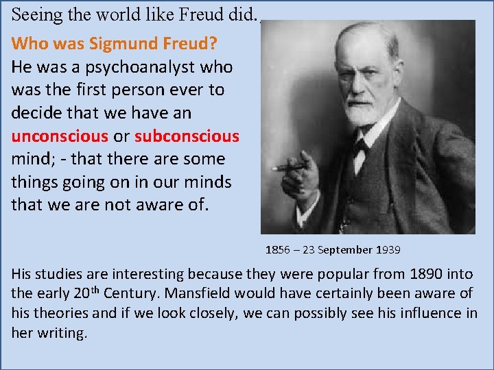 Seeing the world like Freud did Who was
