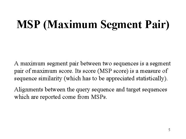 1 BLAST Basic Local Alignment Search Tool Heuristic